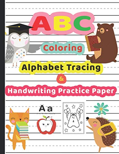 ABC Coloring Alphabet Tracing & Handwriting Practice Paper: Fun With ...