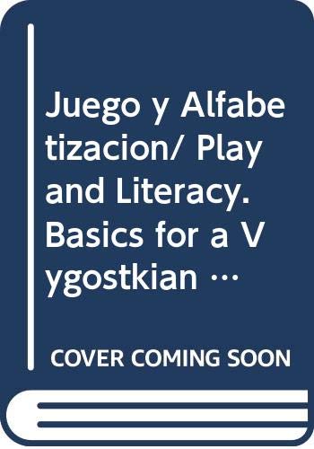 Juego y Alfabetizacion. Bases para un sistema educativo cultural ...