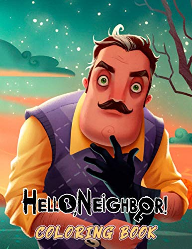Hello Neighbor Coloring Book: 50+ Coloring Pages. Impressive Hello ...
