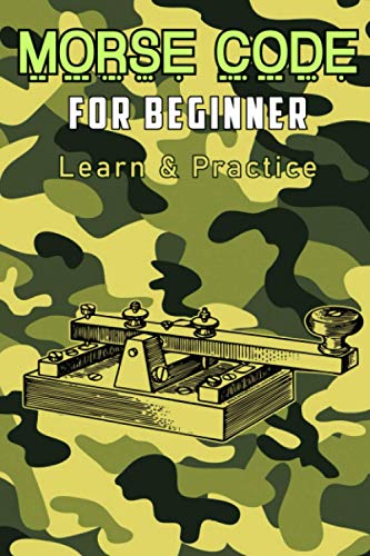 Morse Code For Beginner: Morse Code Learn And Practice Book With Letter ...