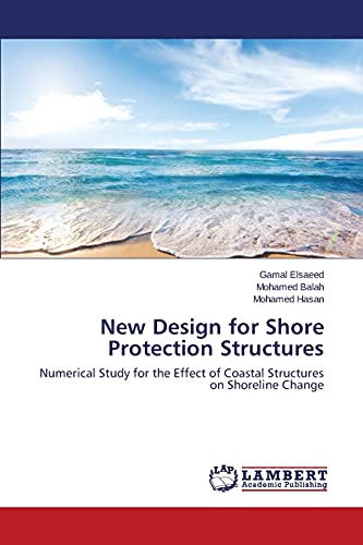 New Design for Shore Protection Structures by Elsaeed Gamal | Goodreads
