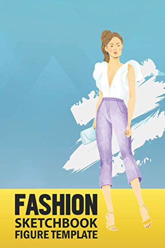 Fashion Sketchbook With Figure Template: Easily Craft Your Fashion ...