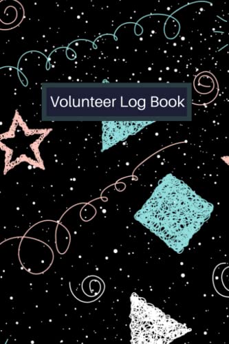 Volunteer Log Book: Workbook for Recording Volunteer Information ...