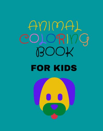 animal coloring book for kids: coloring book for kids aged 3-10 by ...