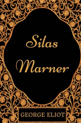 Silas Marner: By George Eliot - Illustrated by George Eliot | Goodreads