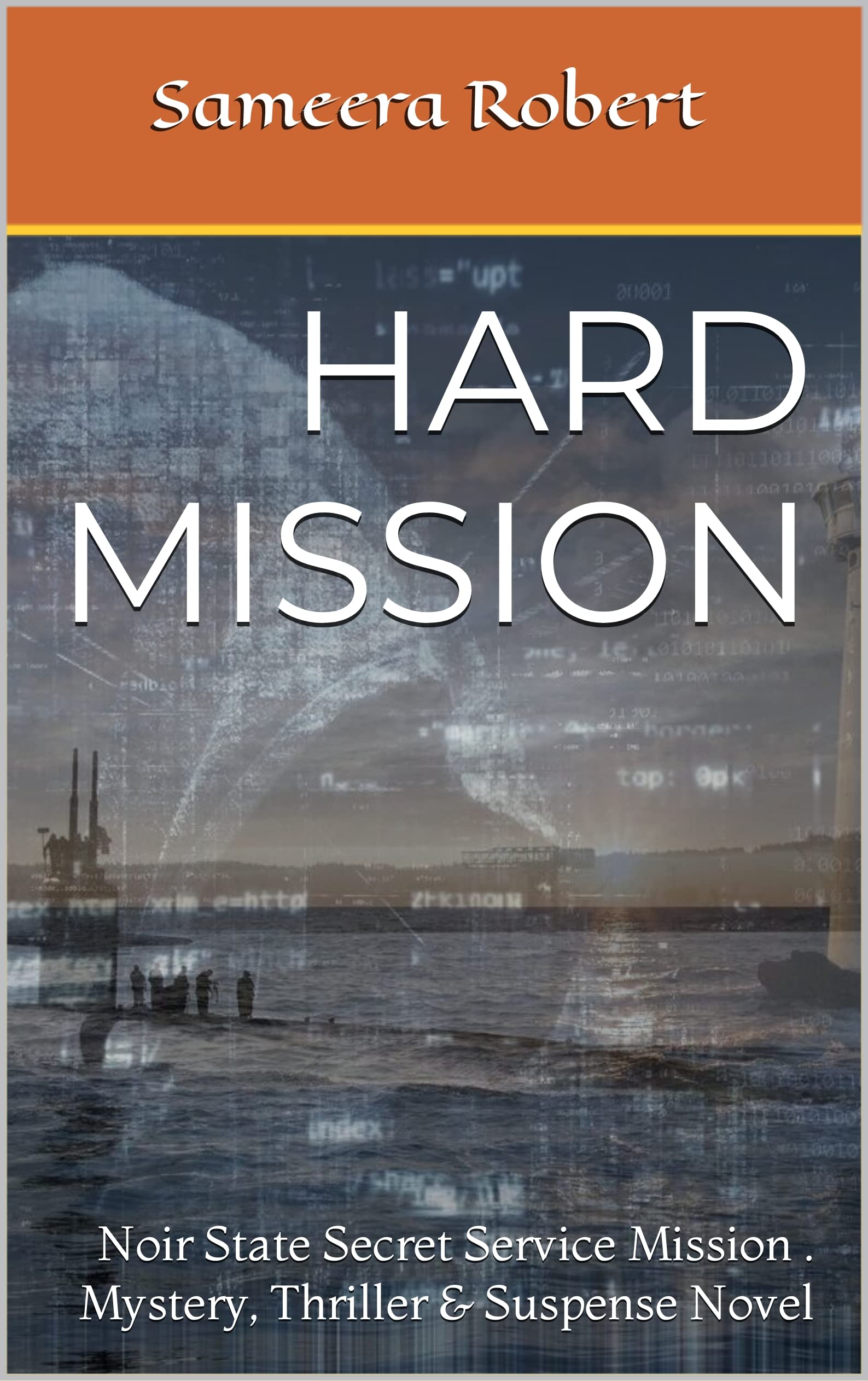 A Novel on Noir State Secret Service' Hard Mission | Suspense Crime and ...