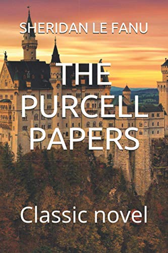 THE PURCELL PAPERS: Classic novel by J. Sheridan Le Fanu | Goodreads