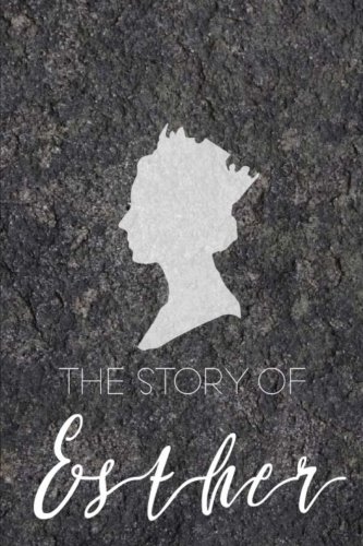 The Story of Esther (The Stories That God Tells) by Justin Raulston ...