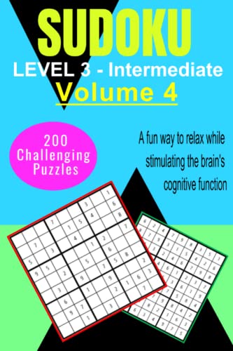 SUDOKU: Level 3 - Intermediate Volume 4: 200 Challenging Puzzles, a fun ...