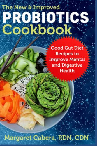 The New & Improved Probiotics Cookbook: Good Gut Diet Recipes to ...