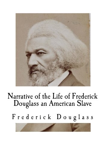 Narrative of the Life of Frederick Douglass an American Slave: American ...