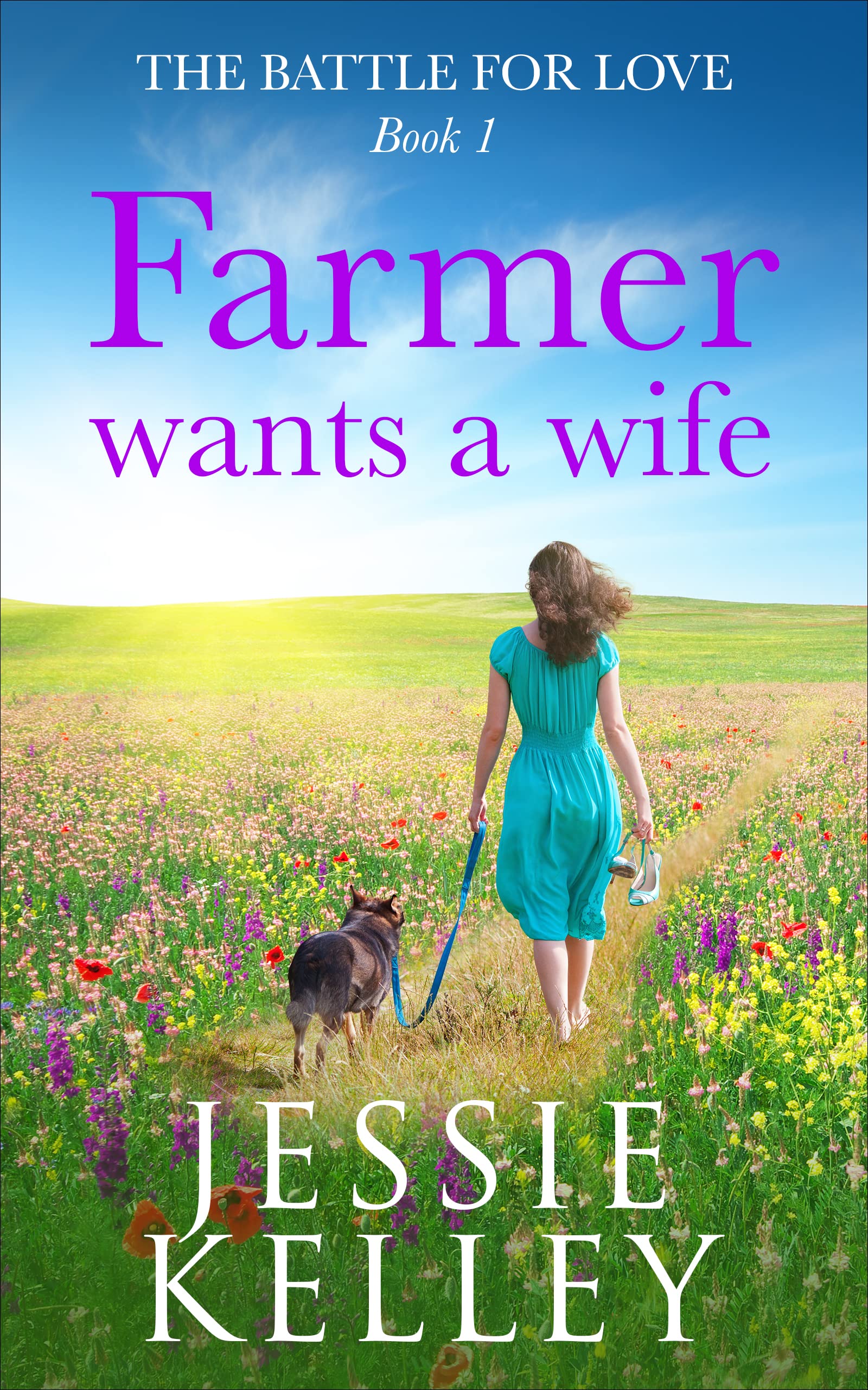 Farmer wants a wife (The battle for love book 1) by Jessie Kelley ...
