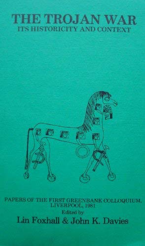 The Trojan War: Its historicity and context : papers of the first ...