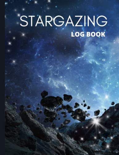 Stargazing Log Book: Night Sky Observation Log Book / Size 8.5 x 11 ...