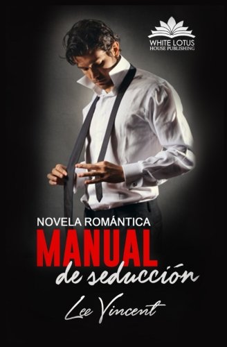 Manual de Seduccion (Spanish Edition) by Lee Vincent | Goodreads