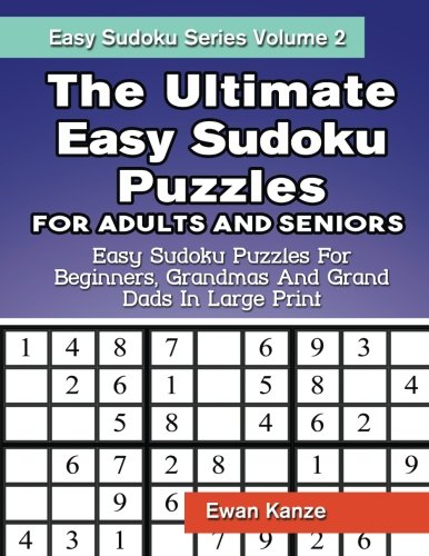 The Ultimate Easy Sudoku Puzzles For Adults And Seniors: Easy Sudoku ...