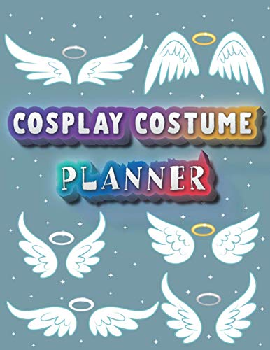 Cosplay Costume Planner: A Planner to Help You Plan Your Perfect ...