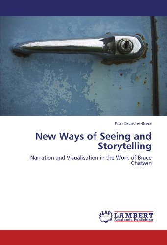 New Ways of Seeing and Storytelling: Narration and Visualisation in the ...