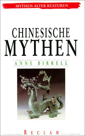 Chinesische Mythen. by Anne Birrell | Goodreads