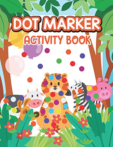 Dot Marker Activity Book: Forest Animal: A Dot Markers Coloring Book ...