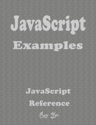 JavaScript Examples JavaScript Workbook By Ray Yao Goodreads