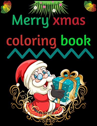Merry Xmas Coloring Book: A Coloring Book for Adults Featuring ...