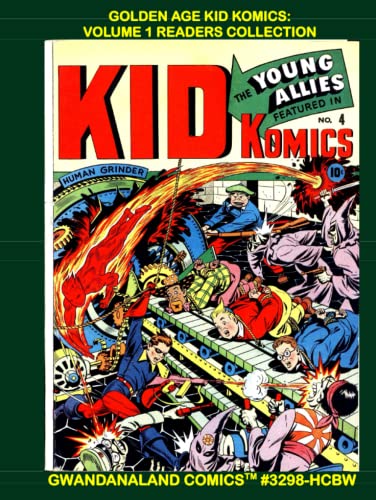 Golden Age Kid Komics: Volume 1 Readers Collection: Gwandanaland Comics ...