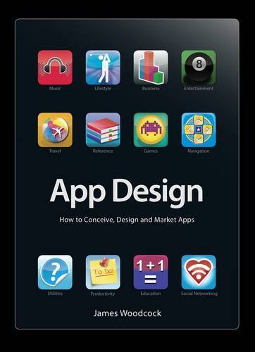 App Design: How to Conceive, Design and Market Apps by Jim Woodcock ...