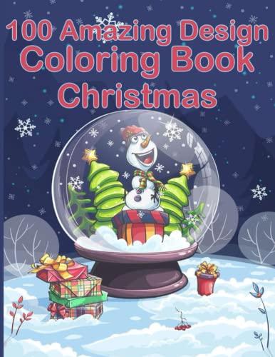 100 Amazing Design coloring book Christmas: Amazing coloring book of ...