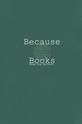 Because Books (green) reading book log: Log your reading by Amanda ...