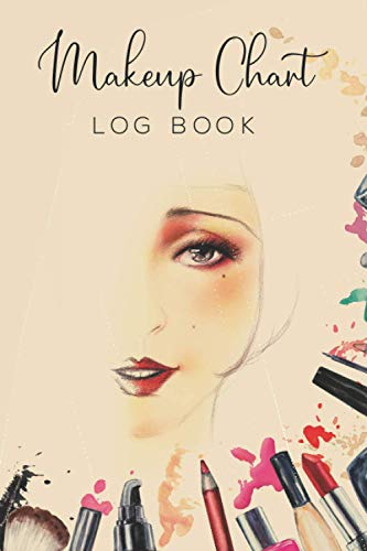 Makeup Chart Log Book: Makeup Artist Record Book Workbook to Practice ...