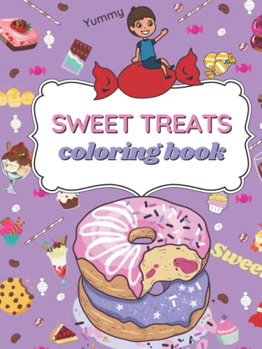 Sweet Treats Coloring Book: Candy Coloring Book for Kids Ages 4-8, 50 ...