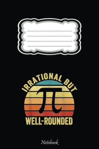 Irrational But Well-Rounded Pi Day 3.14 Math Teacher Student Notebook ...