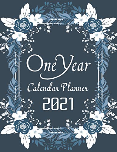 One Year Calendar Planner 2021: 2021 planner weekly & monthly calendar ...