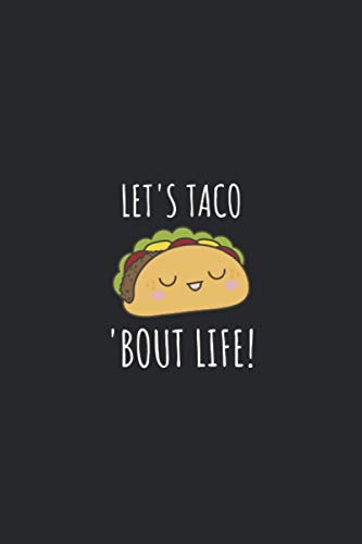 Lets Taco Bout Life Taco Journal Taco Lover Design 120 Pages 6 X 9