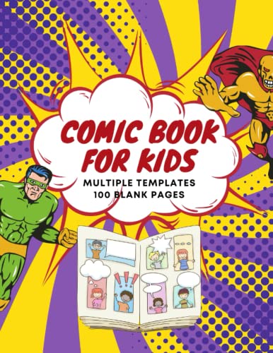 Blank Comic Book Create Your Own Comic: Comic Book Journal for Kids|100 ...