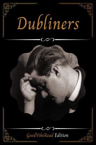 Dubliners (GoodVibeRead Edition) by James Joyce | Goodreads