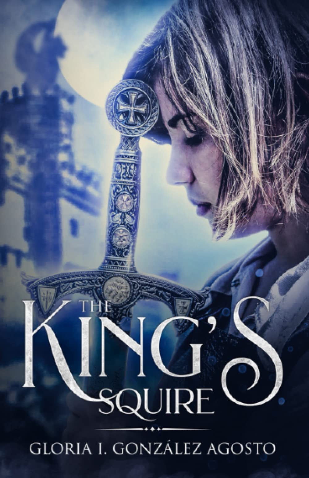The King's squire by GLORIA I Gonzalez | Goodreads