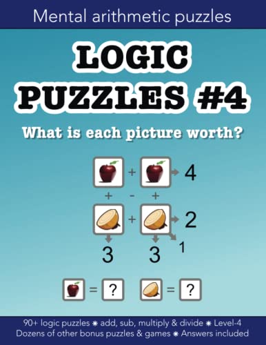 Logic Puzzles 4 mental arithmetic number puzzles and other games: 90 ...