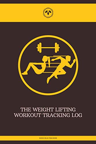 The Weight Lifting Workout Tracking Log: Track Exercise, Reps, Weight ...