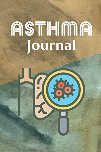 Asthma Journal: Log Book for Asthma Management to Track Peak Flow ...