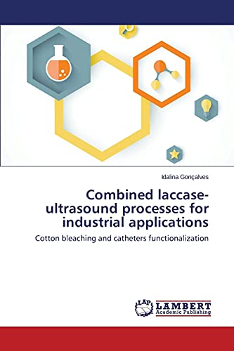 Combined laccase-ultrasound processes for industrial applications ...