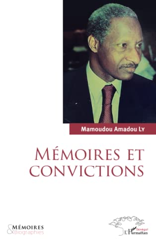 Mémoires et convictions (French Edition) by Mamoudou Amadou Ly | Goodreads