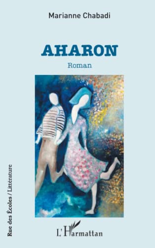 Aharon (French Edition) by Marianne Chabadi | Goodreads