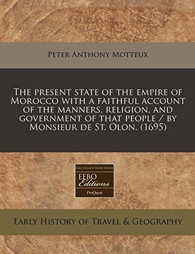 The present state of the empire of Morocco with a faithful account of ...