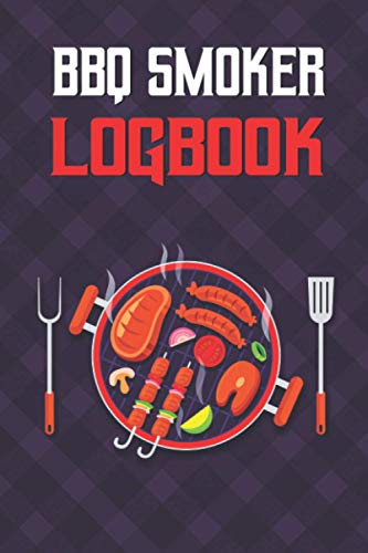 BBQ Smoker Logbook: The Must-have Meat Smoking Accessories for ...