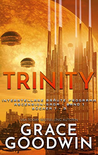 Trinity: Ascension-Saga by Grace Goodwin | Goodreads