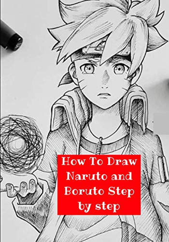 How To Draw Naruto and Boruto Step by step: Fun Drawing Book for Kids ...