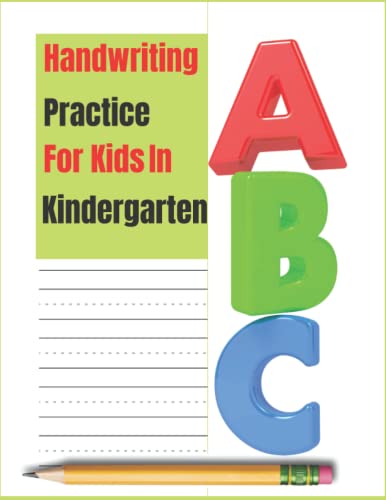 Handwriting Practice For Kids In Kindergarten: Alphabet, Words, Blank ...
