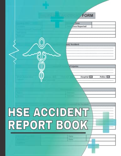 HSE Accident Report Book: HSE Compliant Accident & Incident Record ...